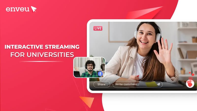 Interactive Streaming for Universities: Enhance Education
